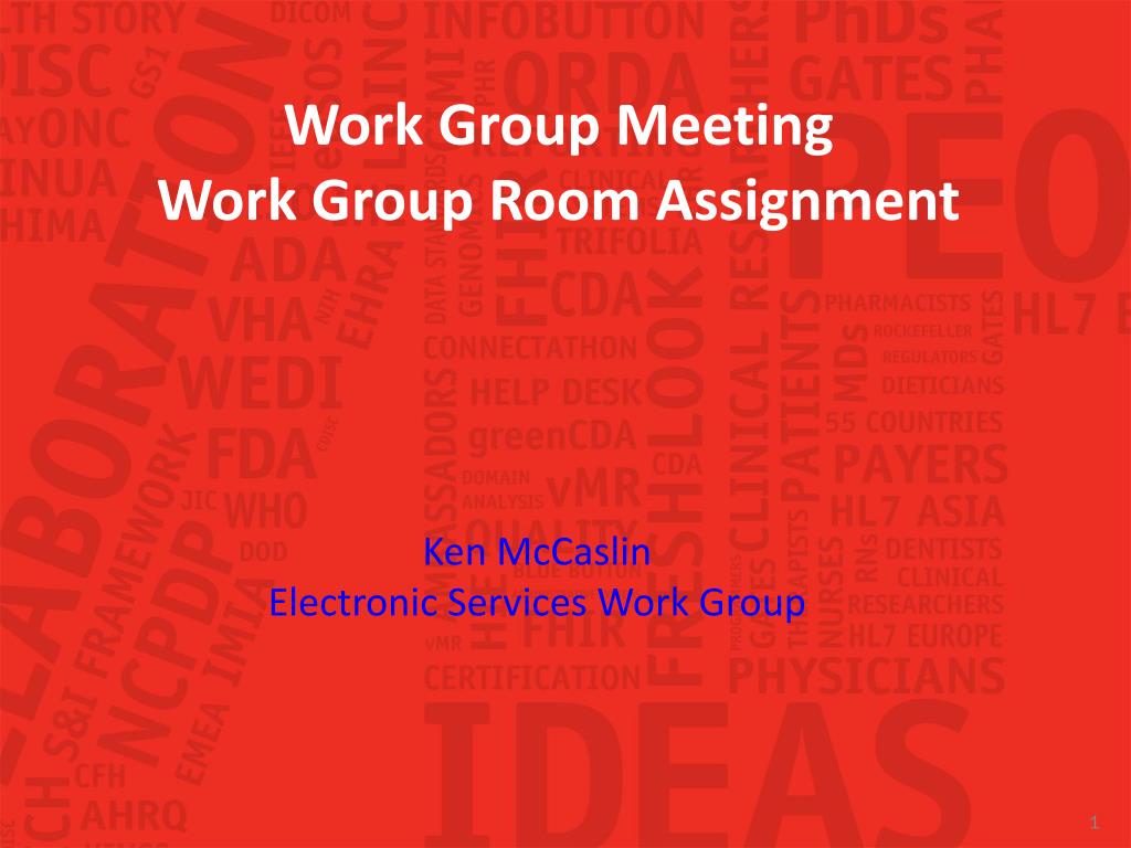 PPT - Work Group Meeting Work Group Room Assignment PowerPoint ...