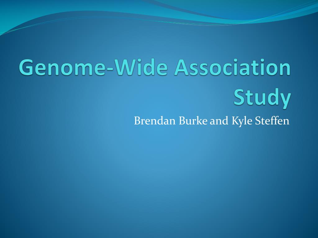 PPT - Genome-Wide Association Study PowerPoint Presentation, free ...