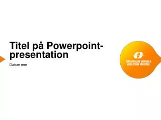 PPT - Titel på Powerpoint- presentation PowerPoint Presentation, free ...