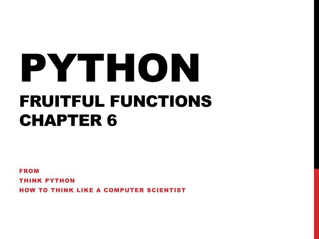 PPT - Python Fruitful functions chapter 6 PowerPoint Presentation, free download - ID:3165639
