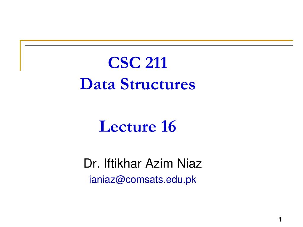 PPT - CSC 211 Data Structures Lecture 16 PowerPoint Presentation, free ...