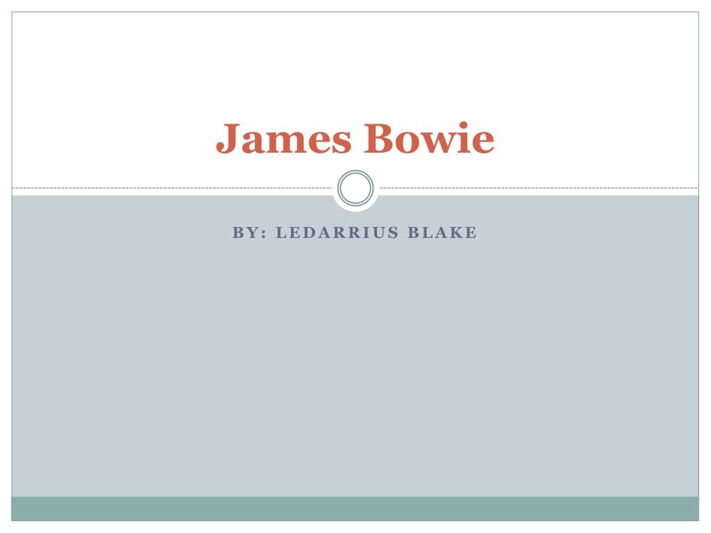 PPT - James Bowie PowerPoint Presentation, free download - ID:3167510