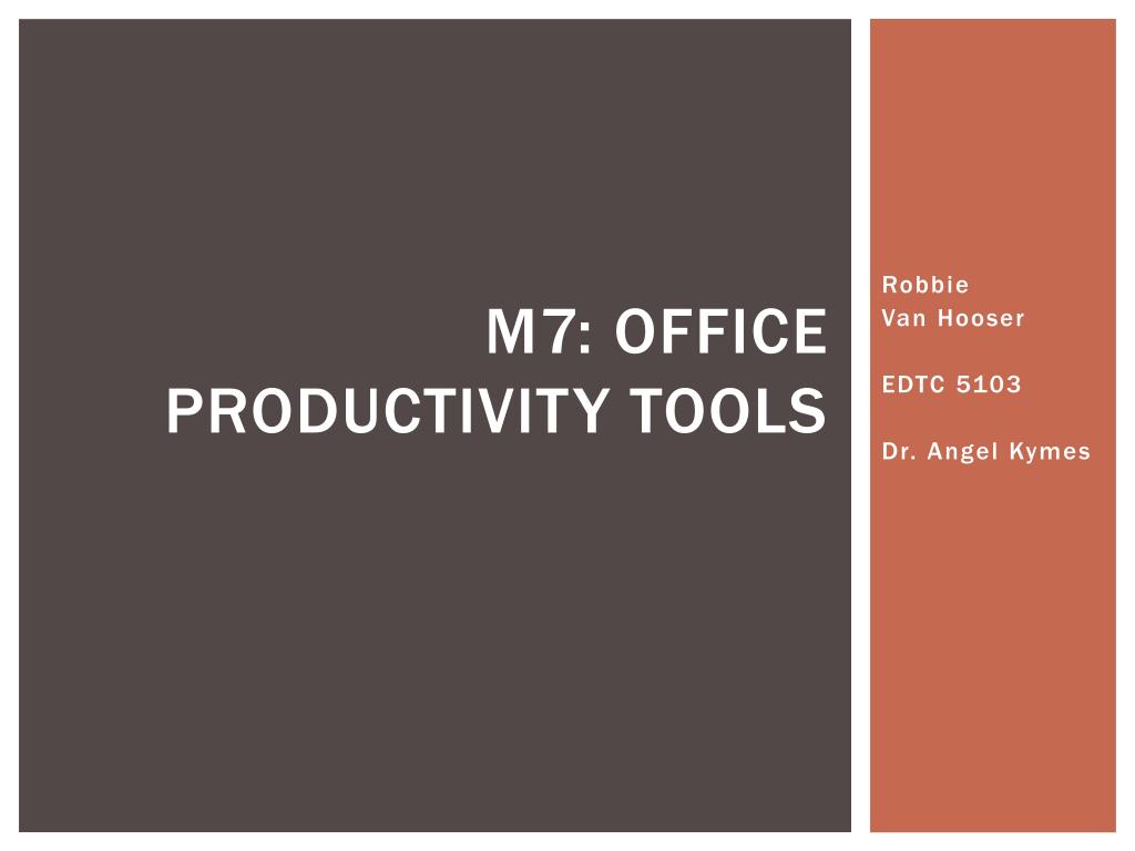 PPT - M7: Office productivity tools PowerPoint Presentation, free ...