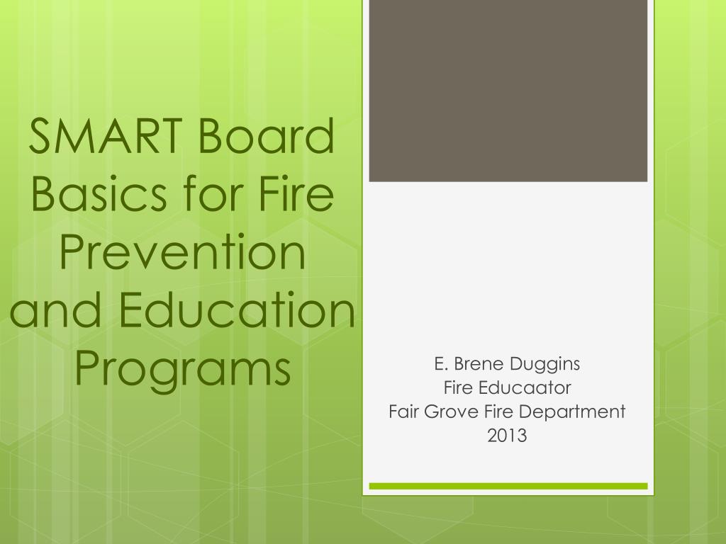 PPT - SMART Board Basics for Fire Prevention and Education Programs ...
