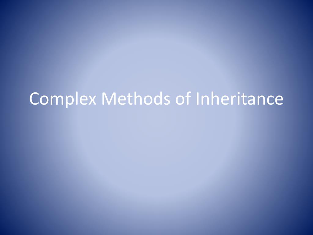 PPT - Understanding Complex Inheritance Patterns PowerPoint ...