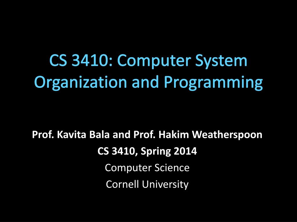 PPT - CS 3410: Computer System Organization and Programming PowerPoint ...