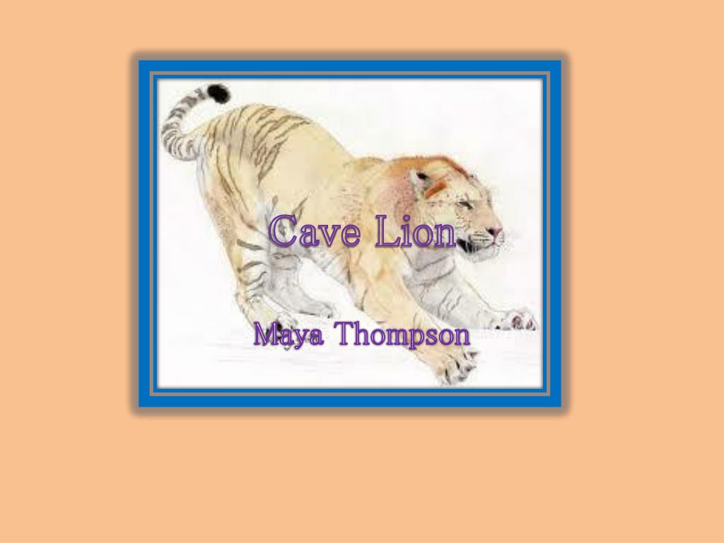 PPT - Cave Lion PowerPoint Presentation, free download - ID:3171420
