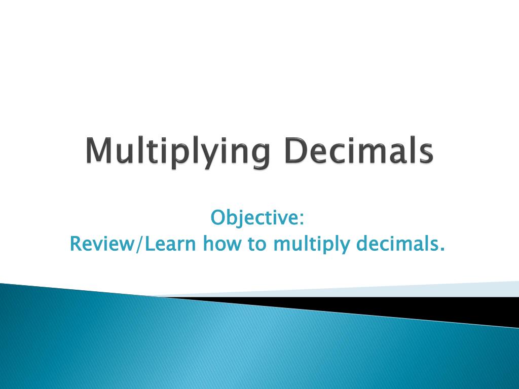 PPT - Multiplying Decimals PowerPoint Presentation, free download - ID ...