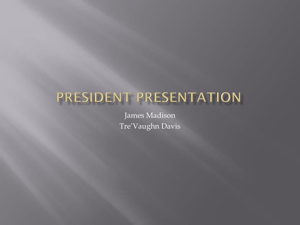 PPT - President Presentation PowerPoint Presentation, free download ...