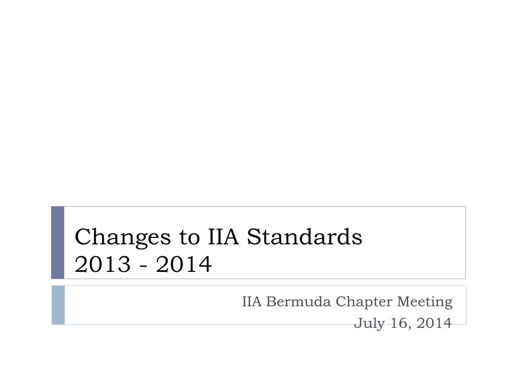 PPT - Changes to IIA Standards 2013 - 2014 PowerPoint Presentation ...