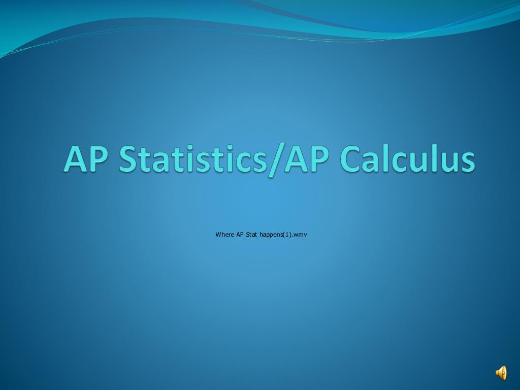 PPT - AP Statistics/AP Calculus PowerPoint Presentation, free download ...
