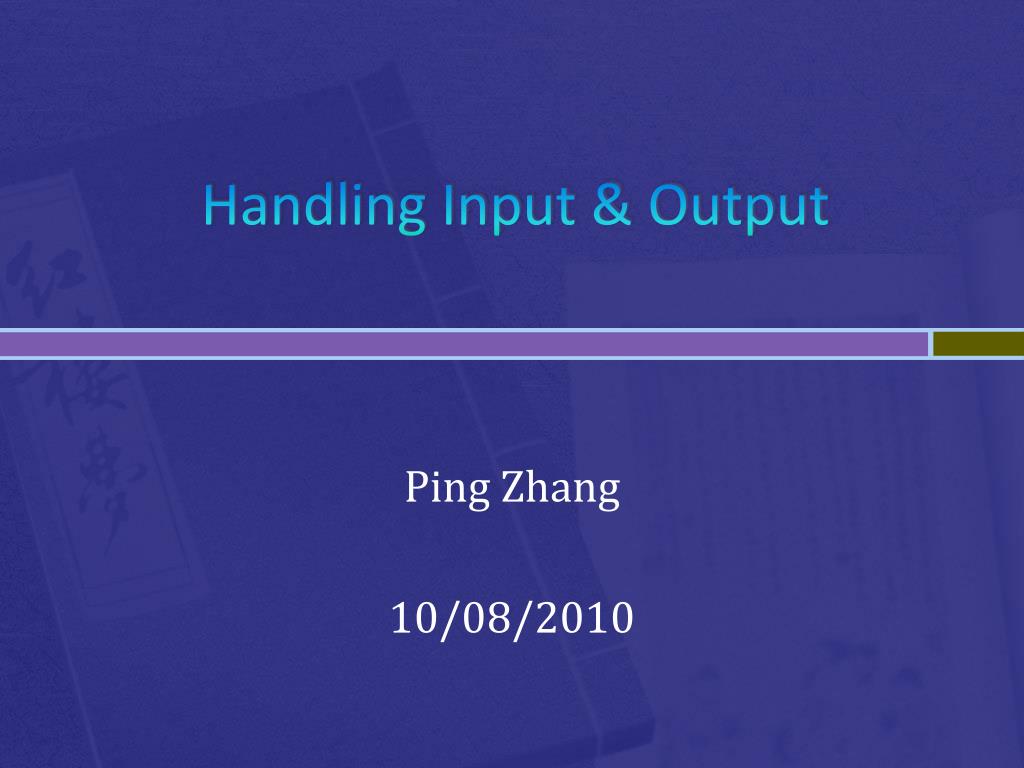 PPT - Handling Input & Output PowerPoint Presentation, free download ...