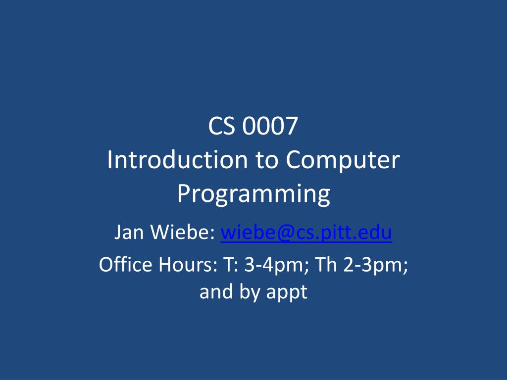 PPT - CS 0007 Introduction to Computer Programming PowerPoint Presentation - ID:3178511