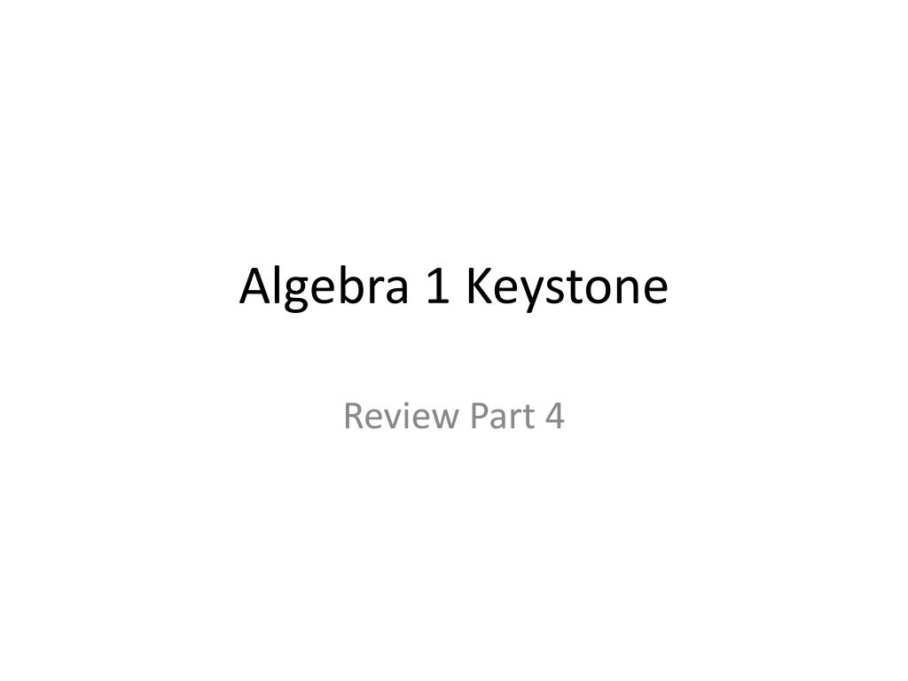 PPT - Algebra Keystone Review: Part 4 - Essential Concepts and Practice ...