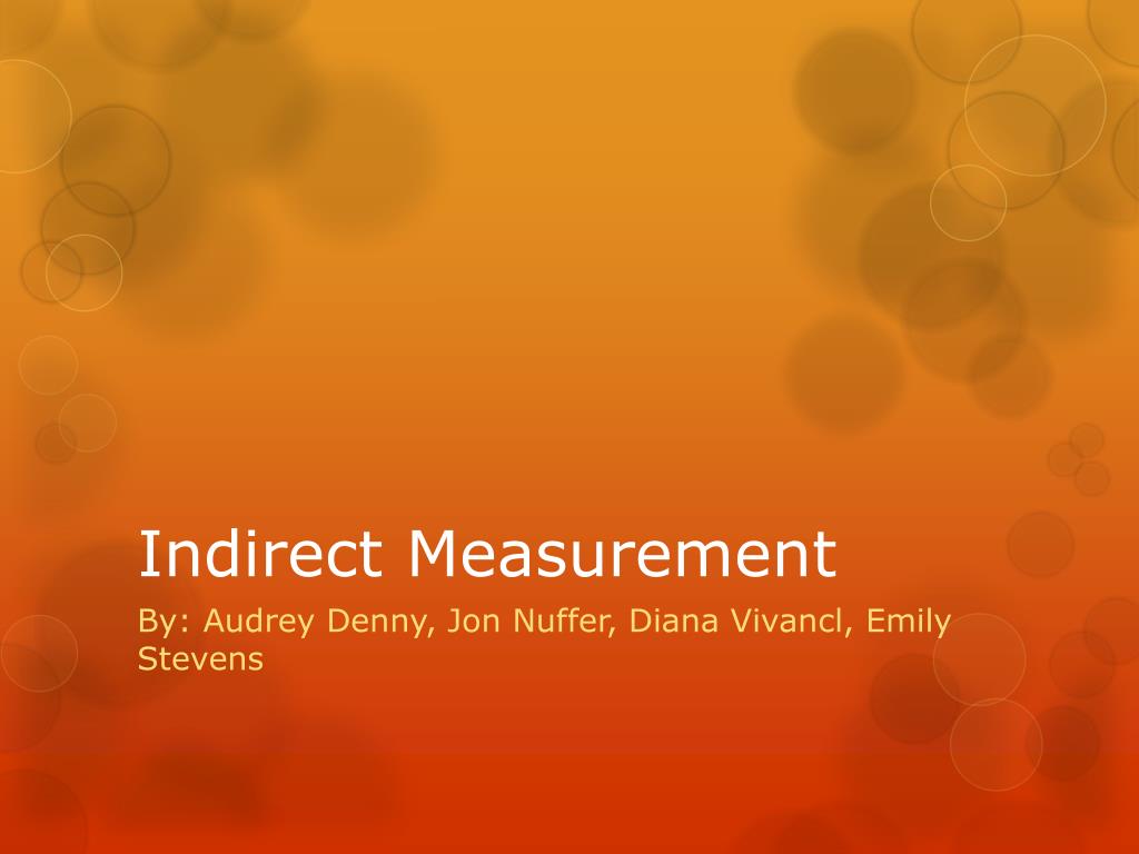 PPT - Indirect Measurement PowerPoint Presentation, free download - ID ...