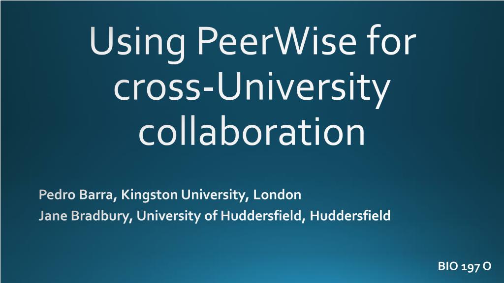 PPT - Using PeerWise for cross-University collaboration PowerPoint ...