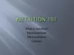 PPT - Nutrition 101 PowerPoint Presentation, free download - ID:4236703