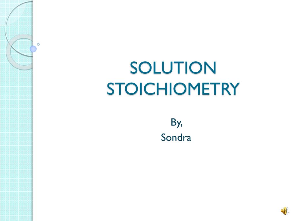 PPT - SOLUTION STOICHIOMETRY PowerPoint Presentation, free download ...