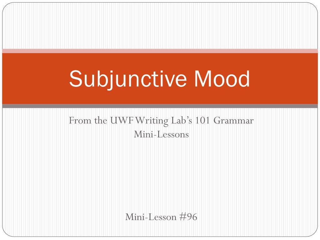 PPT - Subjunctive Mood PowerPoint Presentation, free download - ID:3180941