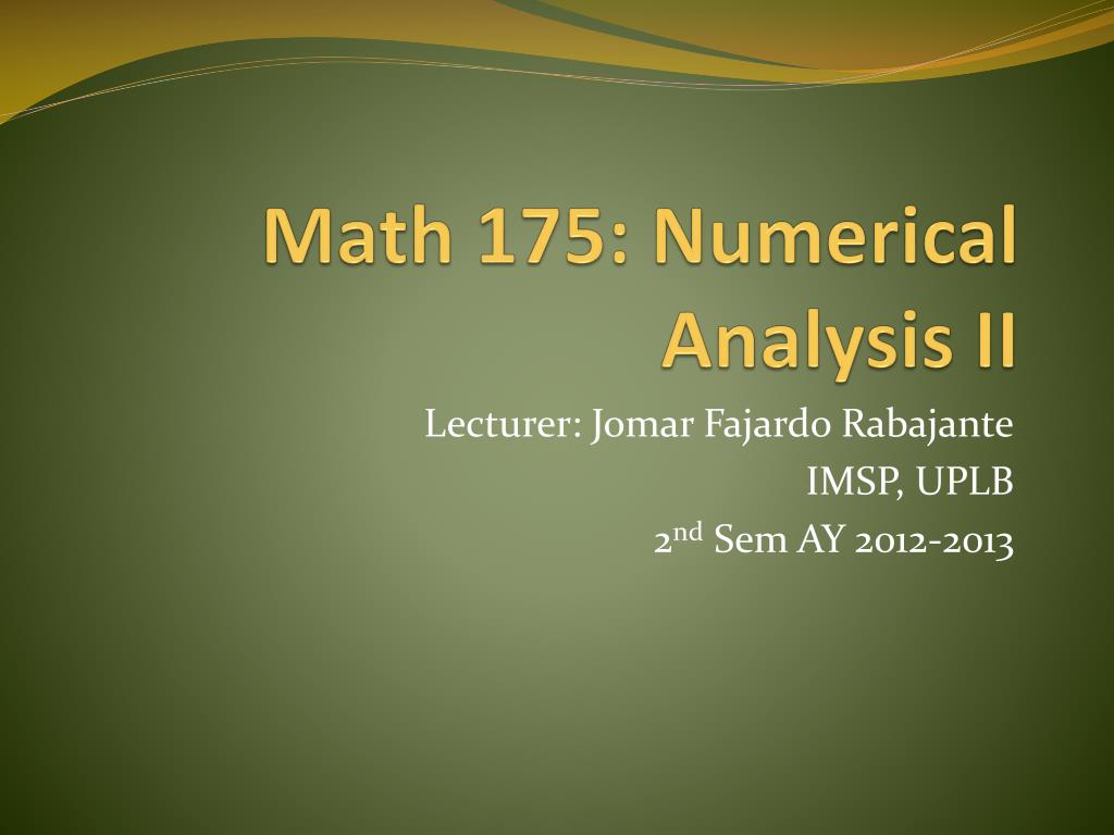 PPT - Math 175: Numerical Analysis II PowerPoint Presentation, free ...