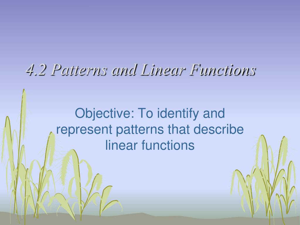 PPT - 4.2 Patterns and Linear Functions PowerPoint Presentation, free ...