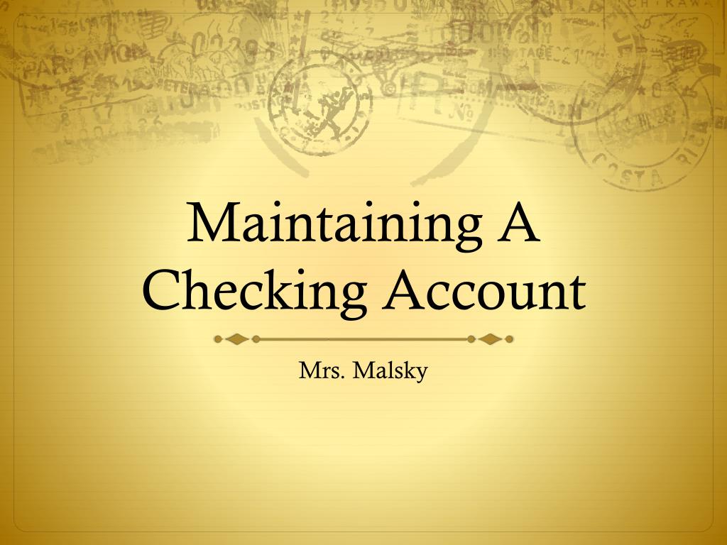 PPT - How to Maintain a Checking Account: A Detailed Guide for ...