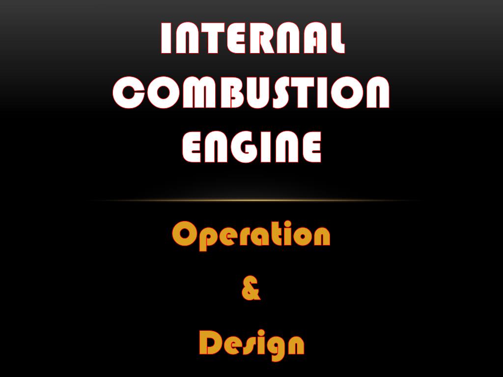 PPT - Internal Combustion Engine PowerPoint Presentation, free download ...