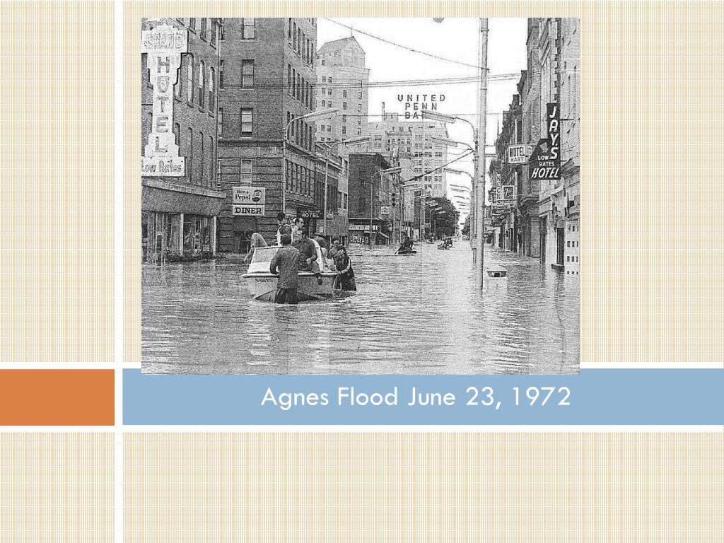 PPT - Agnes Flood June 23, 1972 PowerPoint Presentation, free download ...