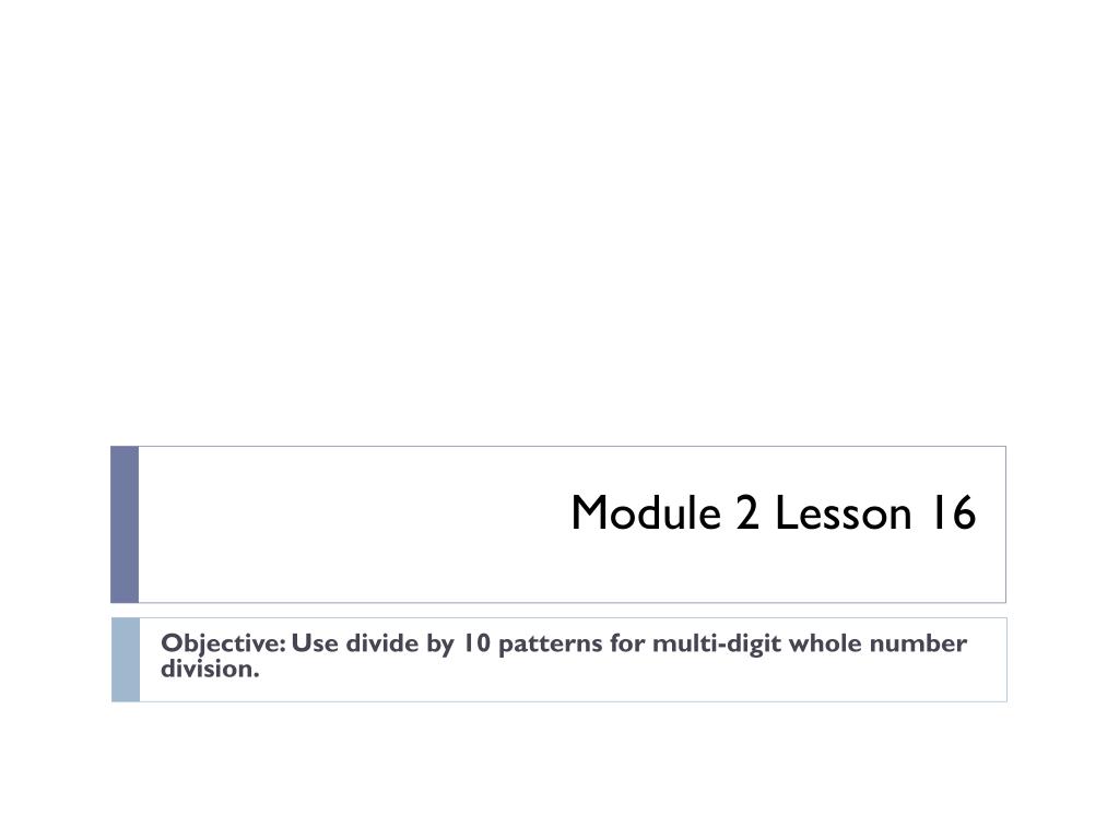 PPT - Module 2 Lesson 16 PowerPoint Presentation, free download - ID ...