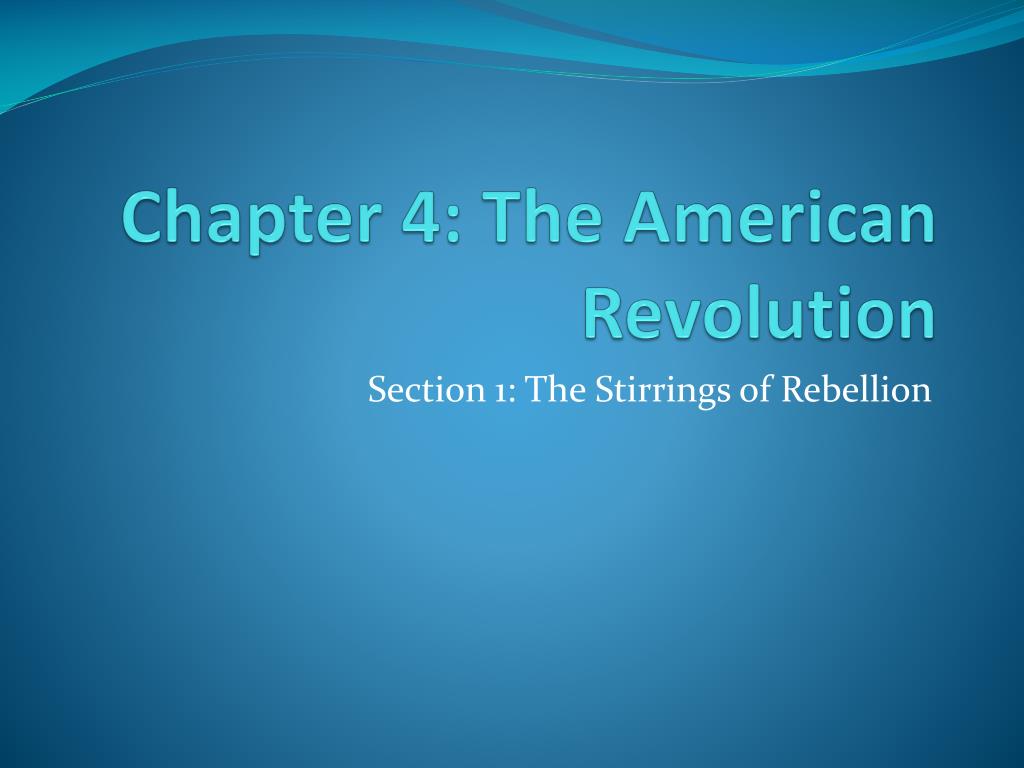 PPT - Chapter 4: The American Revolution PowerPoint Presentation, free ...