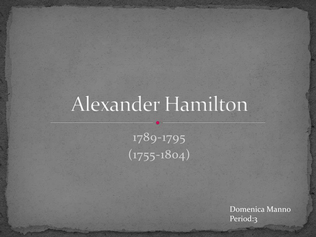 PPT - Alexander Hamilton PowerPoint Presentation, free download - ID ...