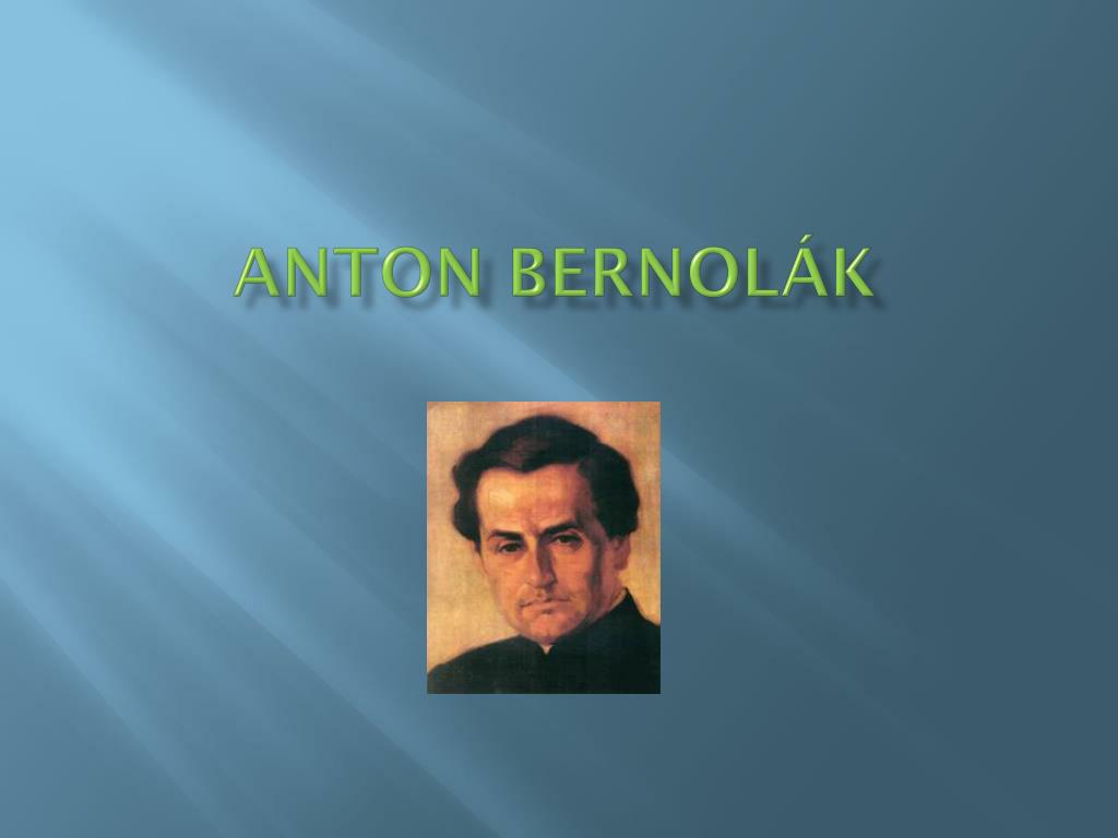 PPT - Anton Bernolák PowerPoint Presentation, free download - ID:3191038