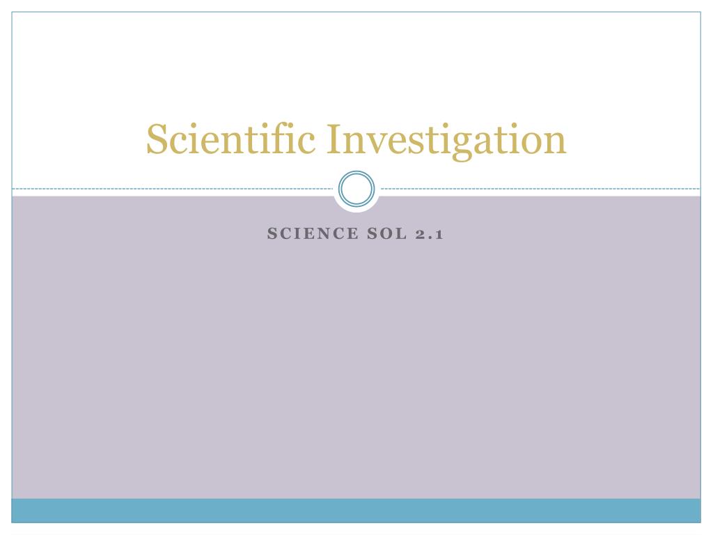 PPT - Understanding Scientific Investigation: Steps and Components of ...