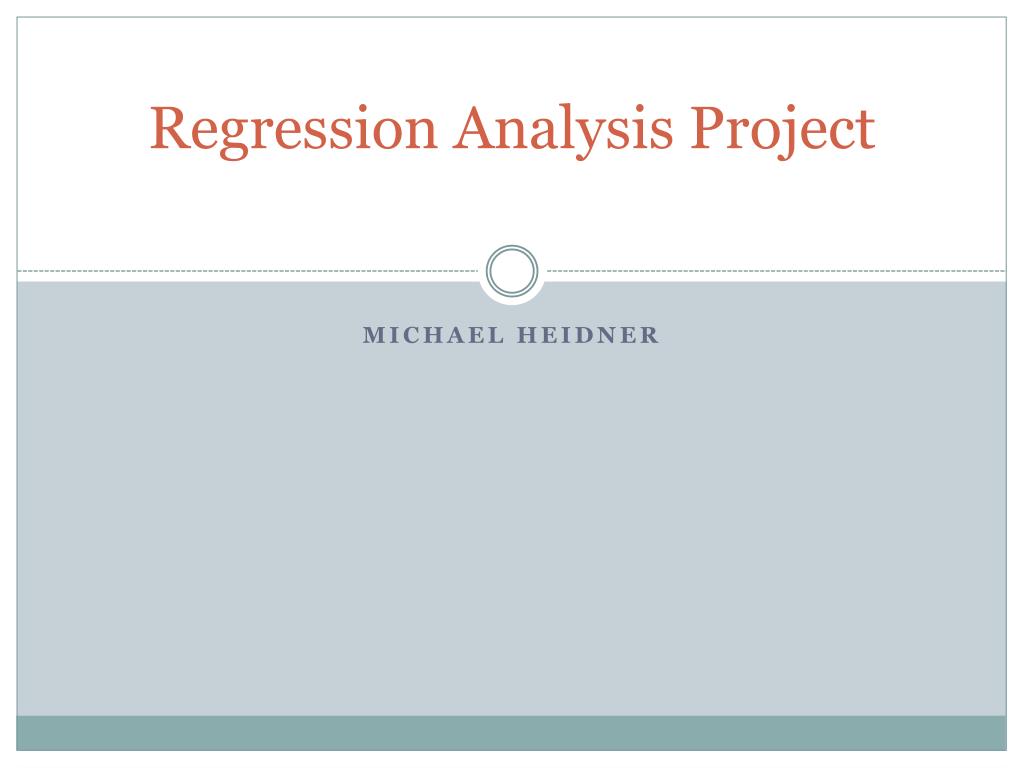 PPT - Regression Analysis Project PowerPoint Presentation, free ...