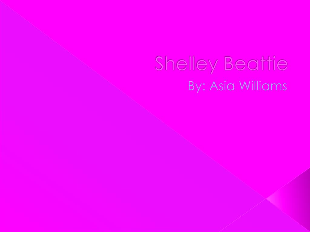 PPT - Shelley Beattie PowerPoint Presentation, free download - ID:3194821