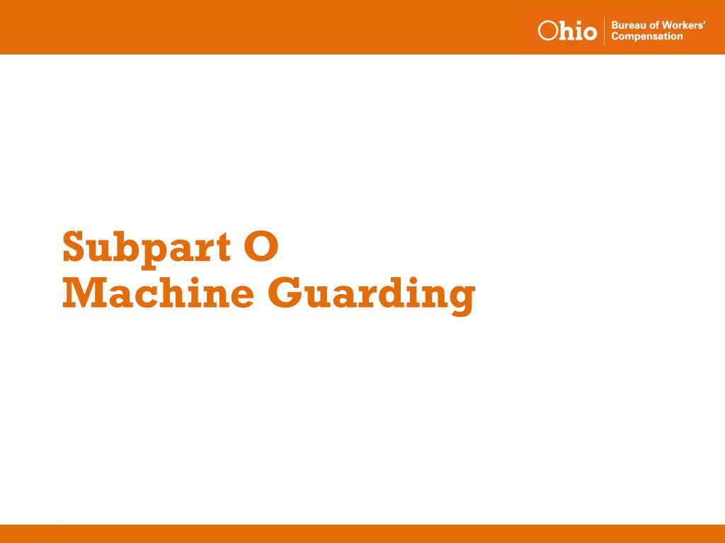 PPT - Subpart O Machine Guarding PowerPoint Presentation, free download ...