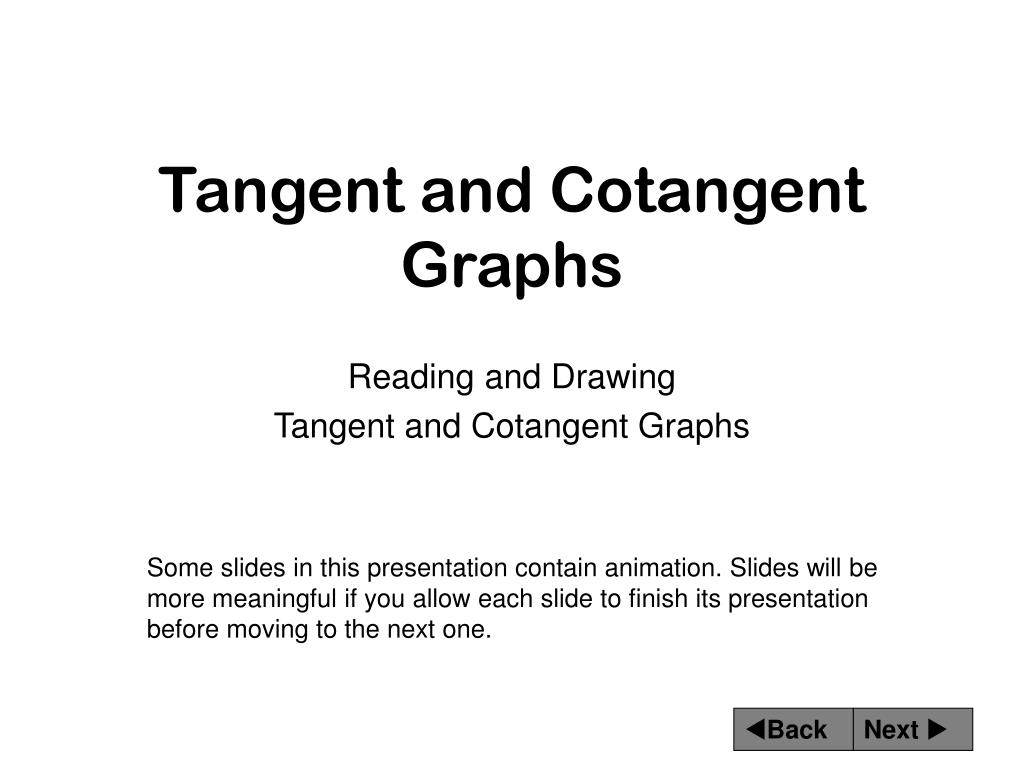 PPT - Tangent and Cotangent Graphs PowerPoint Presentation, free ...