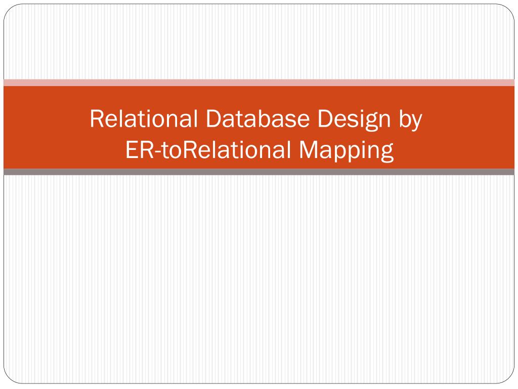 PPT - Relational Database Design by ER- to­Relational Mapping PowerPoint Presentation - ID:3196300