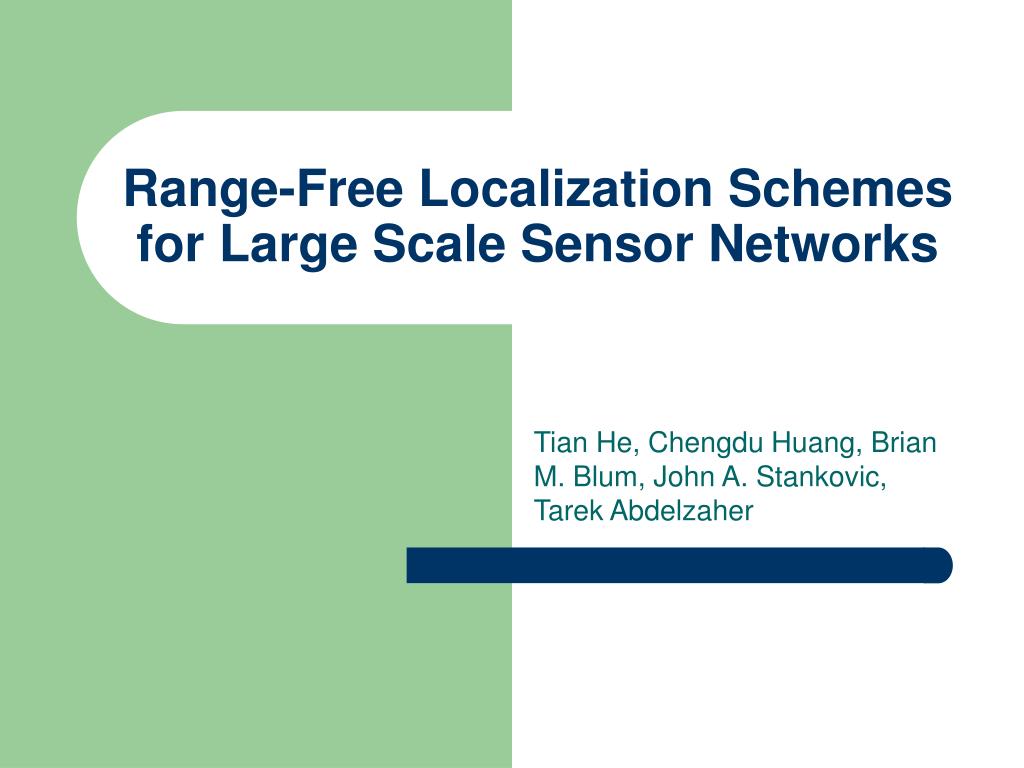 PPT - Range-Free Localization Schemes for Large Scale Sensor Networks ...