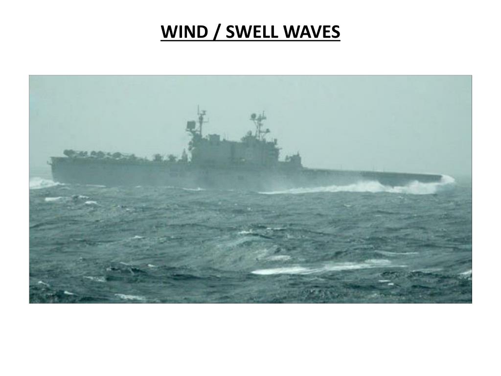 PPT - WIND / SWELL WAVES PowerPoint Presentation, free download - ID ...