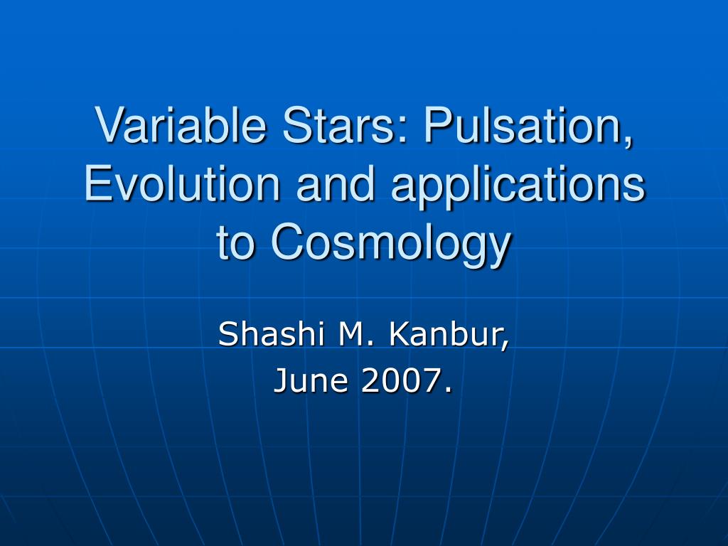 PPT - Variable Stars: Pulsation, Evolution and applications to ...