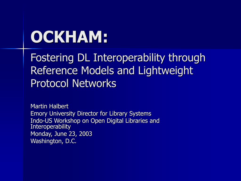 PPT - OCKHAM: Fostering DL Interoperability through Reference Models ...