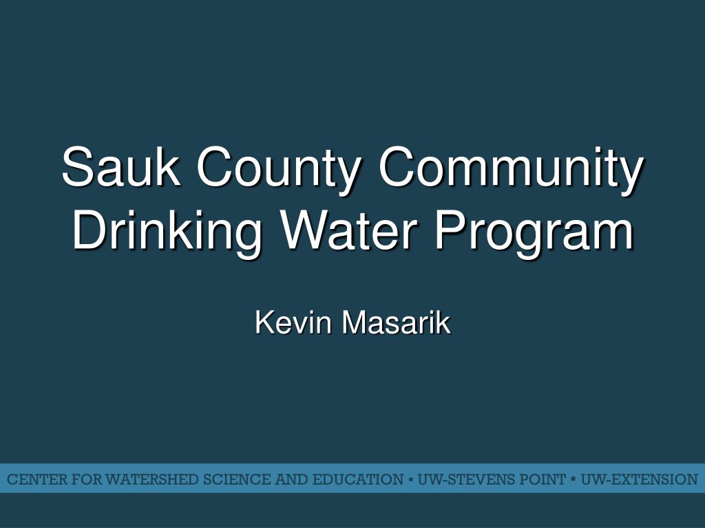 PPT - Sauk County Community Drinking Water Program PowerPoint ...