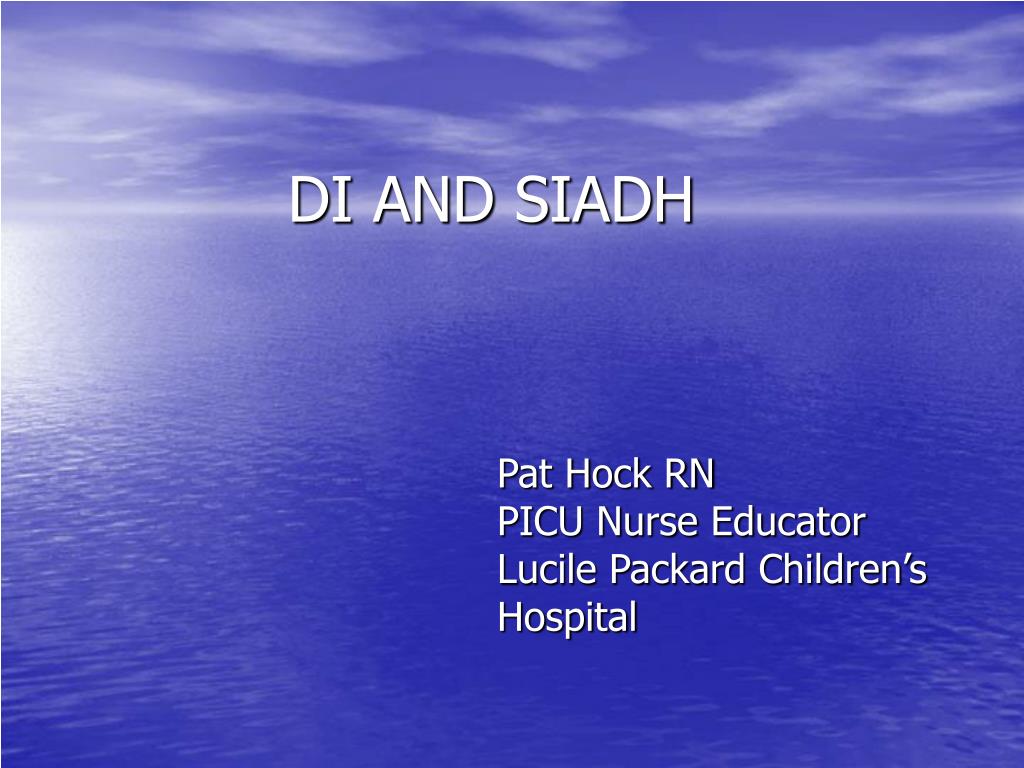 PPT - DI AND SIADH PowerPoint Presentation, free download - ID:3199753