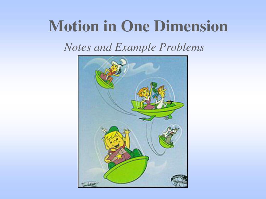 PPT - Motion in One Dimension Notes and Example Problems PowerPoint ...