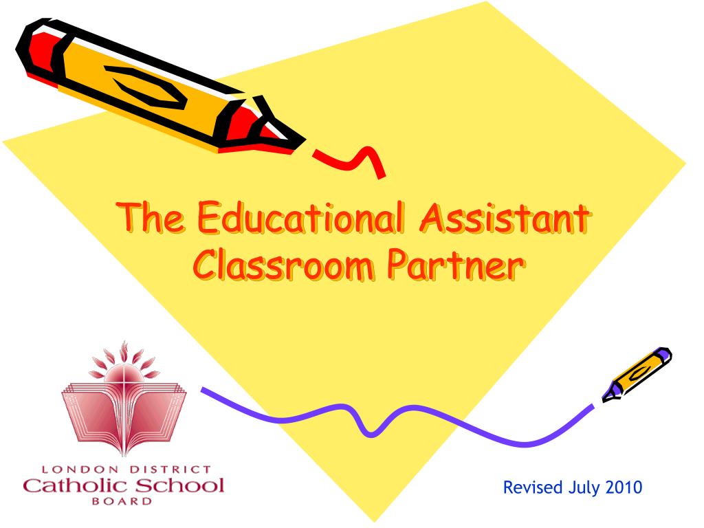 PPT - The Educational Assistant Classroom Partner PowerPoint ...