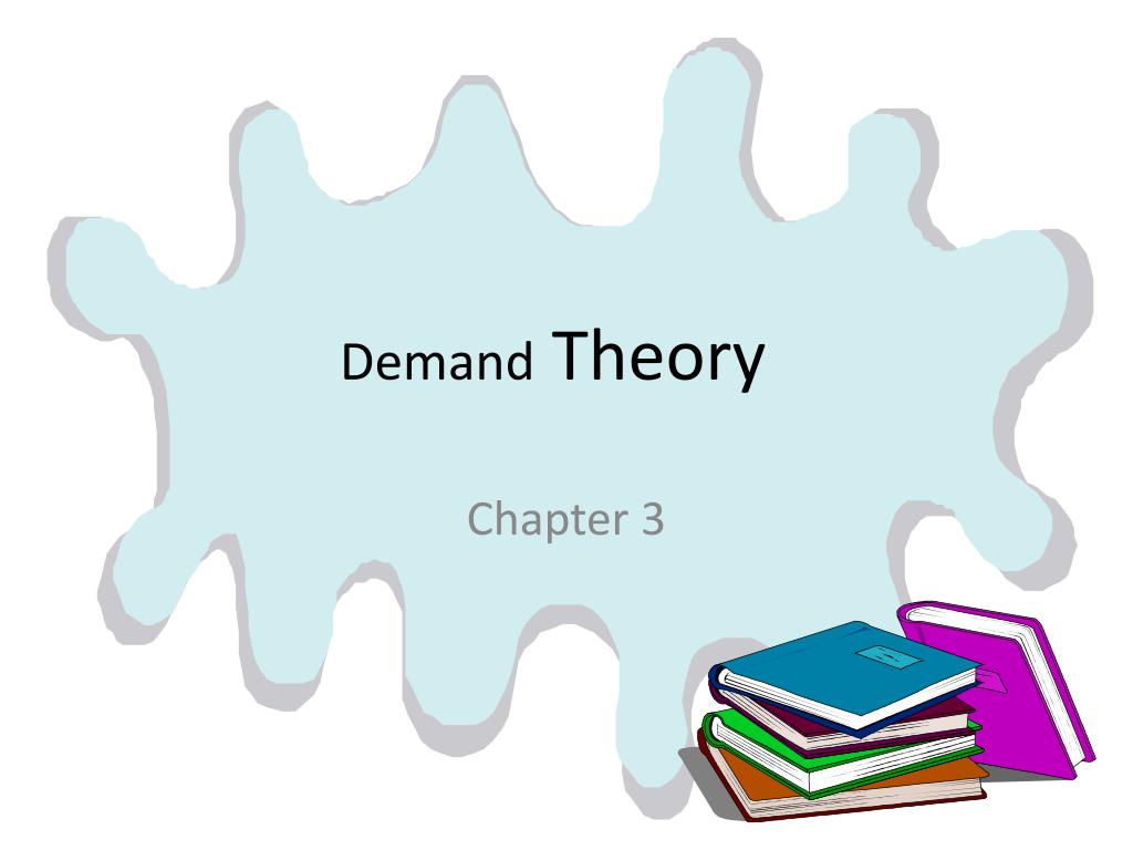 Ppt Demand Theory Powerpoint Presentation Free Download Id 3200442