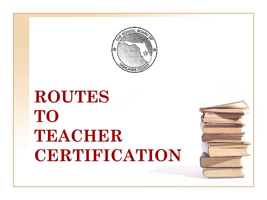 PPT - Understanding Florida Educator Certification: Temporary and ...