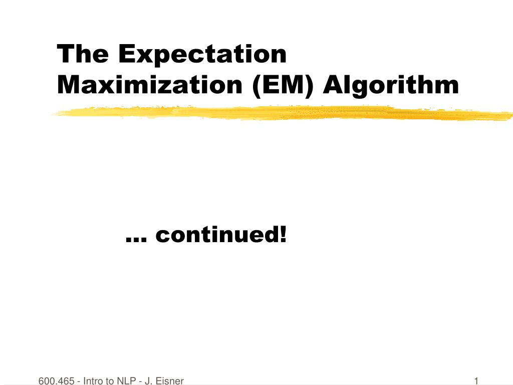 PPT - The Expectation Maximization (EM) Algorithm PowerPoint Presentation - ID:3200832