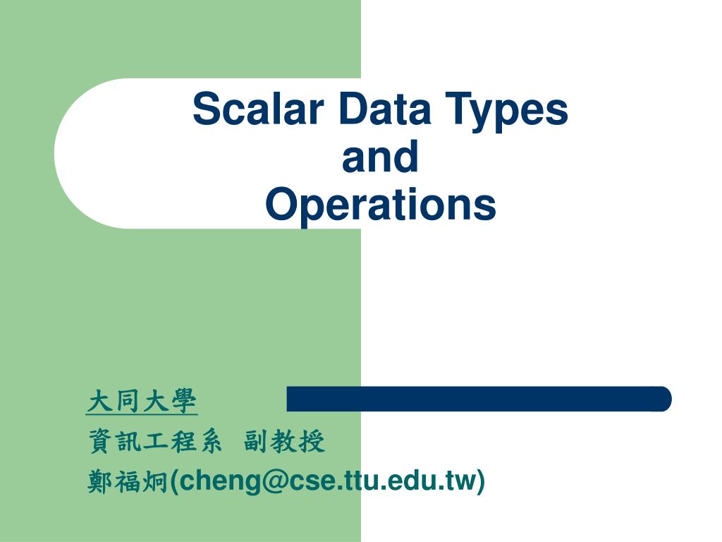 PPT - Scalar Data Types and Operations PowerPoint Presentation, free ...
